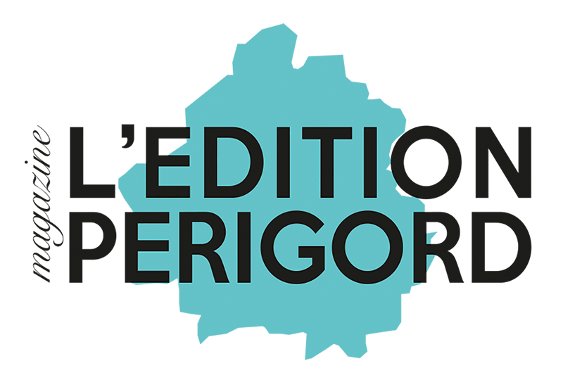 L'EDITION PERIGORD | Le magazine des amoureux du Périgord